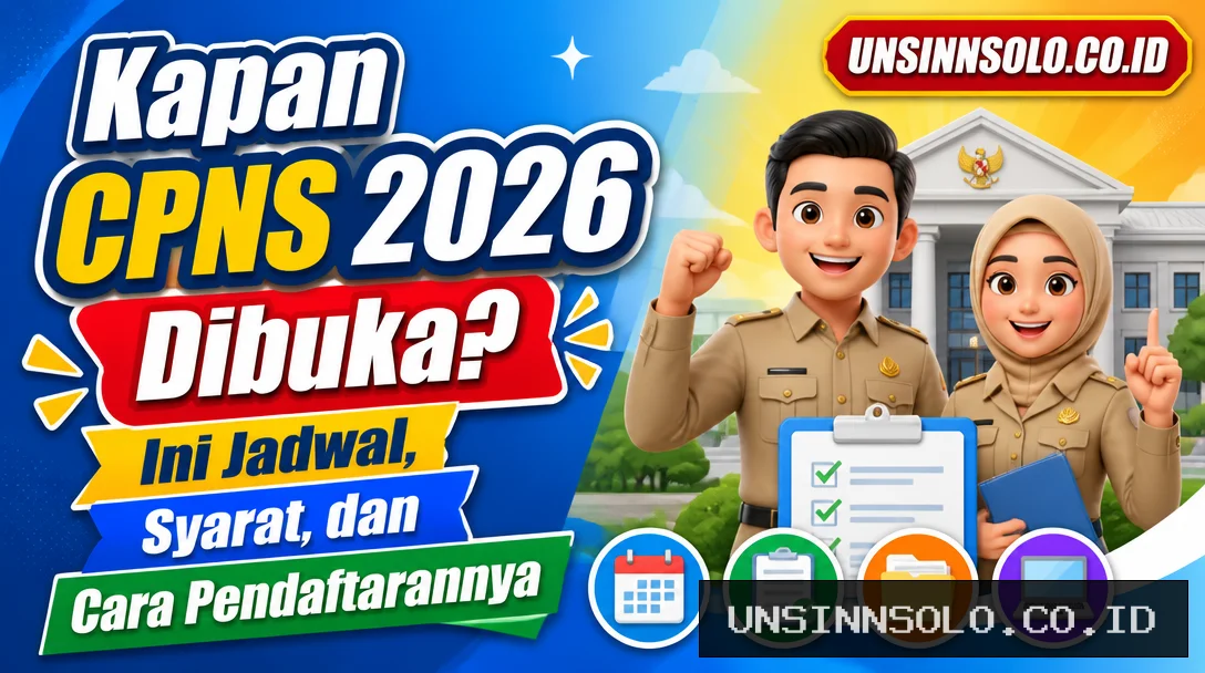 Kapan CPNS 2026 Dibuka? Ini Jadwal, Syarat, dan Cara Pendaftarannya